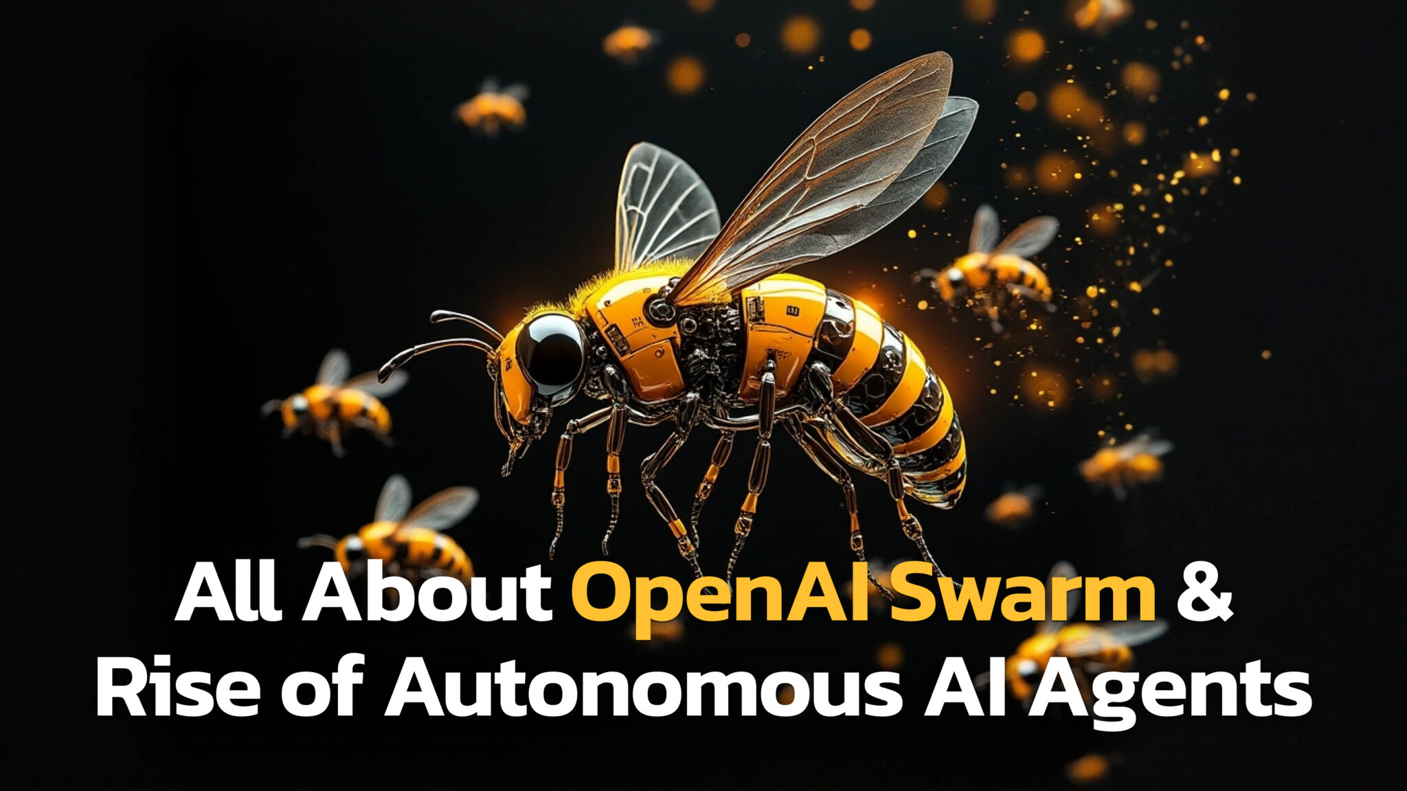 All You Need to Know About OpenAI Swarm: The Future of Self-Organized ... All You Need to Know About OpenAI Swarm: The Future of Self-Organized ...