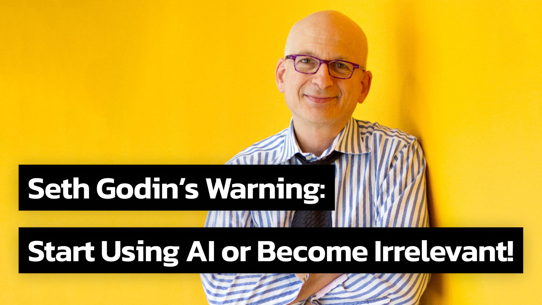 Seth Godin Secrets: How to Stay Ahead with AI in the New Digital Age ...